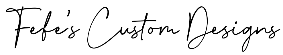 Shop | Fefe's Custom Designs